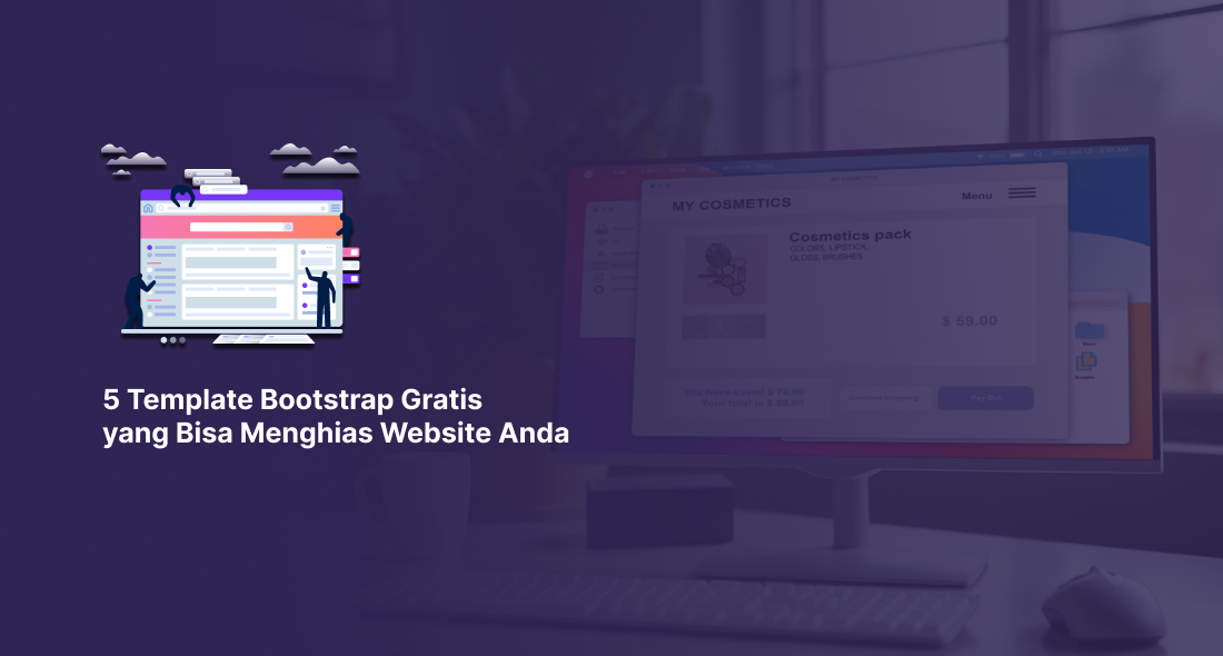 5 Template Bootstrap Gratis yang Bisa Menghias Website Anda - CODEPOLITAN