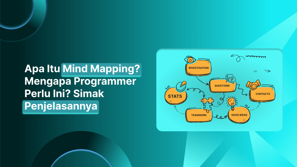Apa Itu Mind Mapping? Mengapa Programmer Perlu Ini? Simak Penjelasannya! - CODEPOLITAN