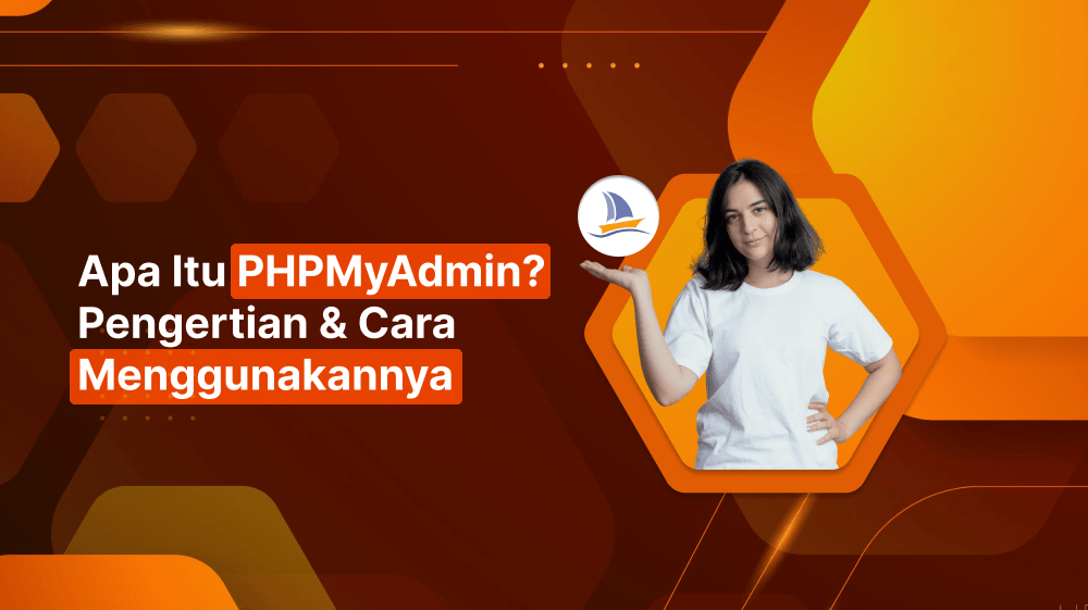 Apa Itu PHPMyAdmin? Pengertian & Cara Menggunakannya - CODEPOLITAN