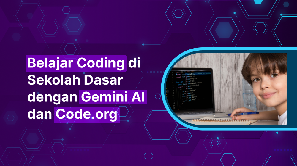 Belajar Coding di Sekolah Dasar dengan Gemini AI dan Code.org - CODEPOLITAN