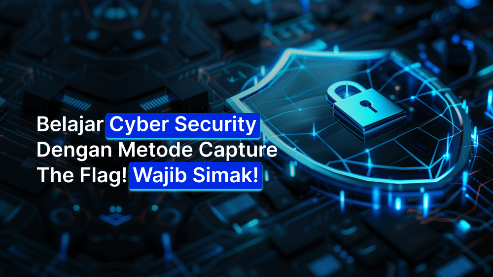 Belajar Cyber Security Dengan Metode Capture The Flag! Wajib Simak! - CODEPOLITAN