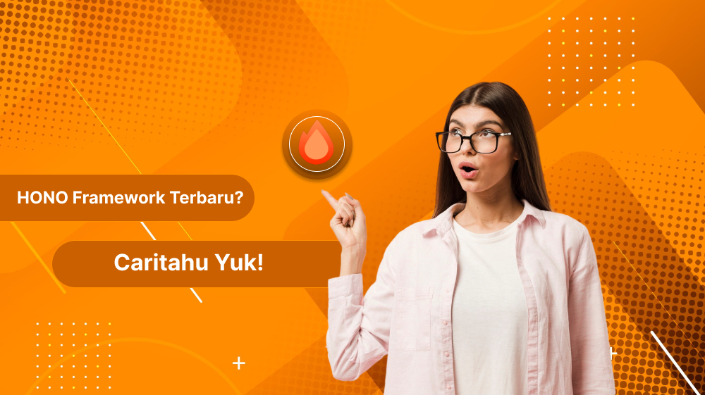 HONO - Framework Terbaru? Caritahu Yuk! - CODEPOLITAN HONO - Framework Terbaru? Caritahu Yuk! - CODEPOLITAN