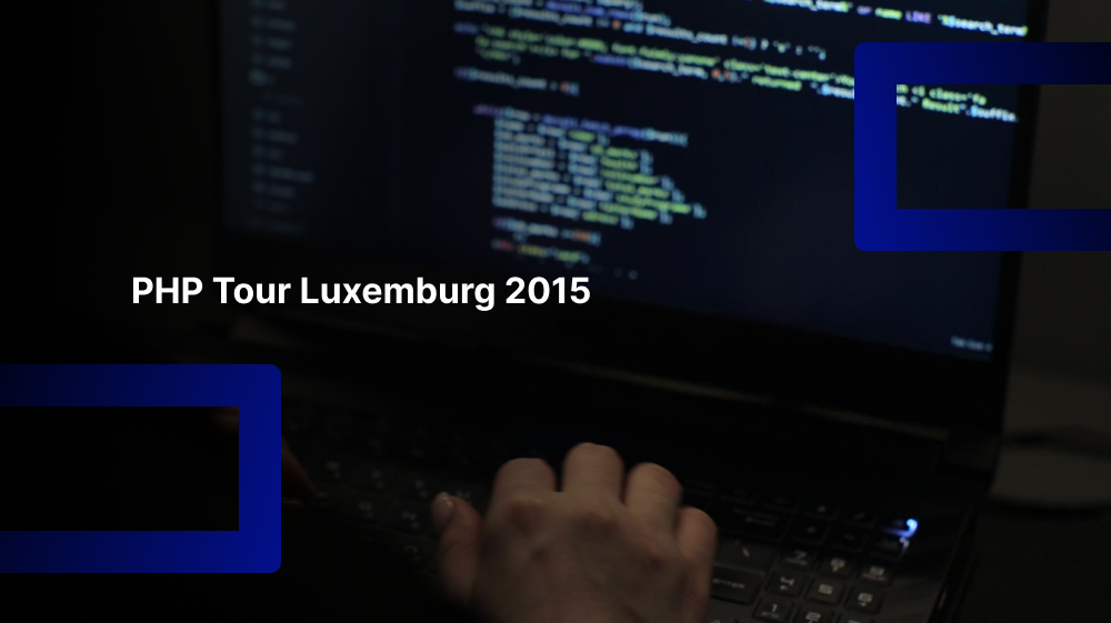 PHP Tour Luxemburg 2015 - CODEPOLITAN