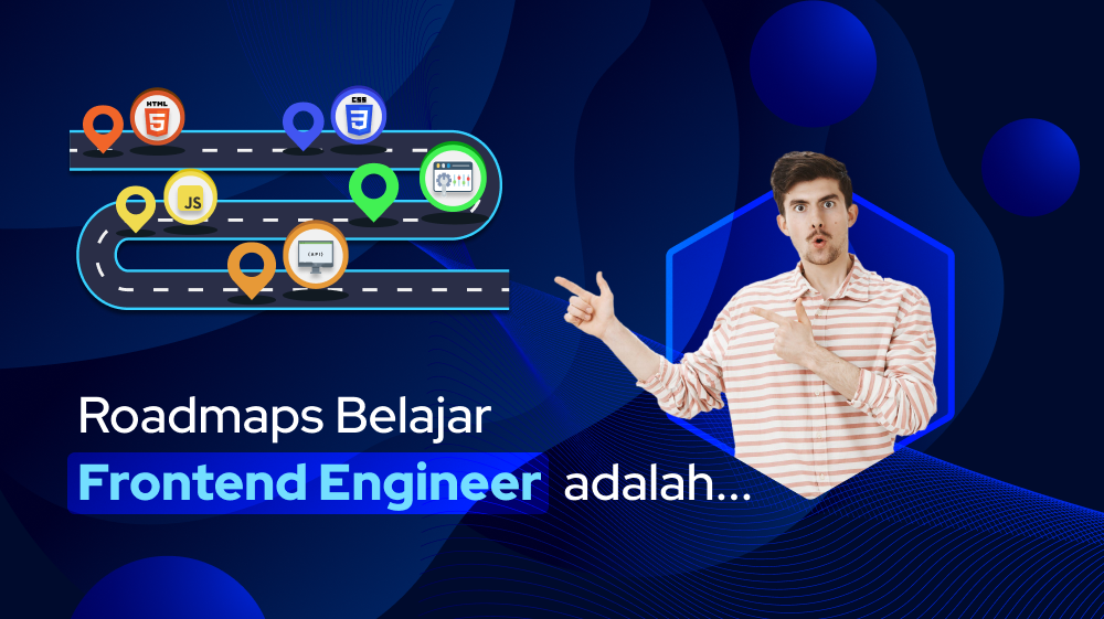 Roadmaps Belajar Frontend Engineer adalah... - CODEPOLITAN