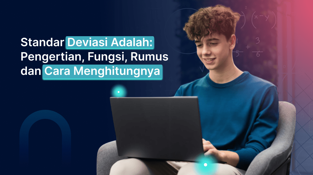 Standar Deviasi Adalah: Pengertian, Fungsi, Rumus dan Cara Menghitungnya - CODEPOLITAN